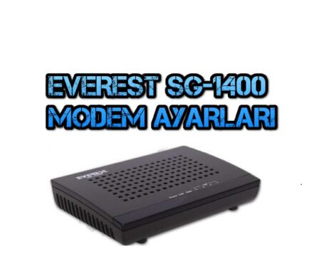 EVEREST SG-1400 MODEM AYARLARI - zorluteknoloji