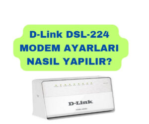 D-Link DSL-224 MODEM AYARLARI - zorluteknoloji