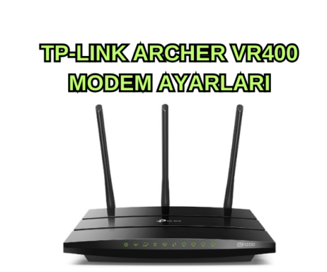TP-LINK ARCHER VR400 MODEM AYARLARI - zorluteknoloji