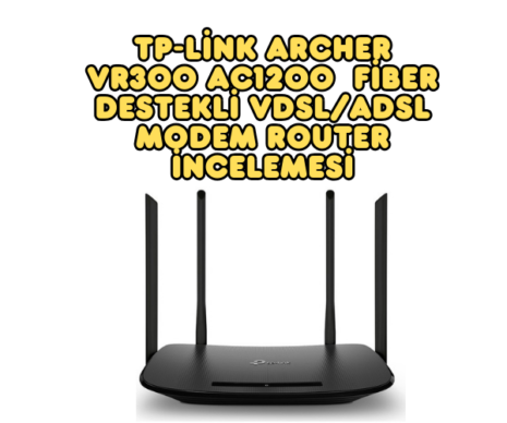 TP-Link Archer VR300 AC1200 Modem Router İncelemesi - zorluteknoloji