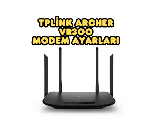 TPLİNK ARCHER VR300 MODEM AYARLARI - zorluteknoloji
