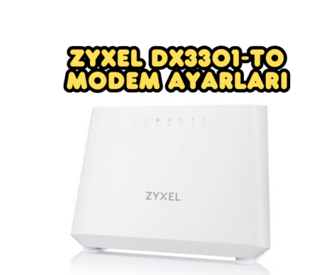 ZYXEL DX3301-T0 MODEM AYARLARI - zorluteknoloji