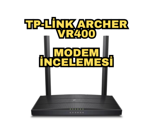 TP-Link Archer VR400 İncelemesi - zorluteknoloji