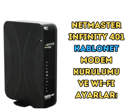 Netmaster Infinity 401 Kablonet Modem Wi-Fi Ayarları - zorluteknoloji