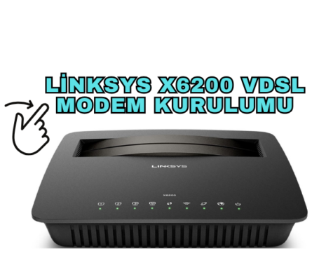 Linksys X6200 VDSL Modem Kurulumu - zorluteknoloji